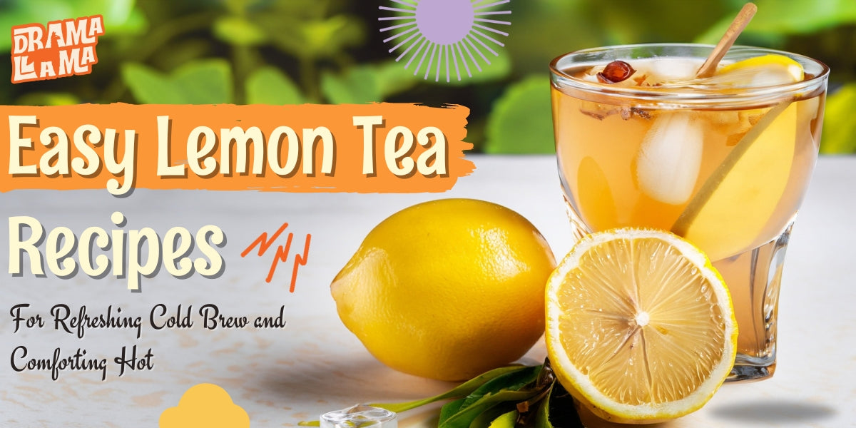 Easy Lemon Tea Recipes for Refreshing Cold Brew and Comforting Hot ...