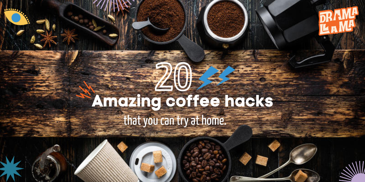 Amazing Coffee Hacks that you can try at home - DramaLlama