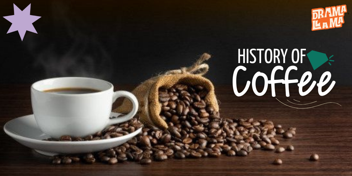 History of Coffee - DramaLlama