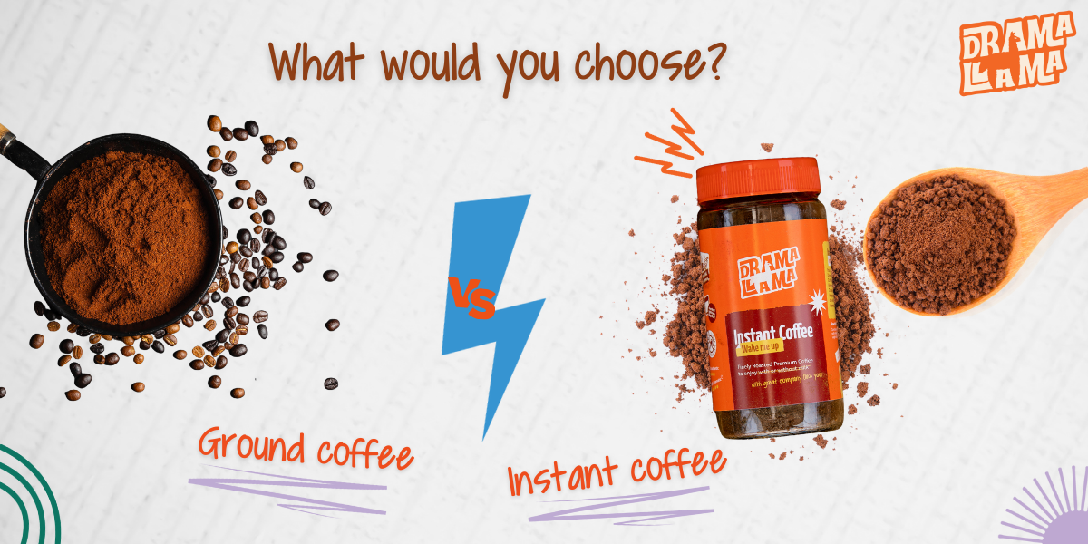 Instant Coffee Vs Ground Coffee- DramaLlama
